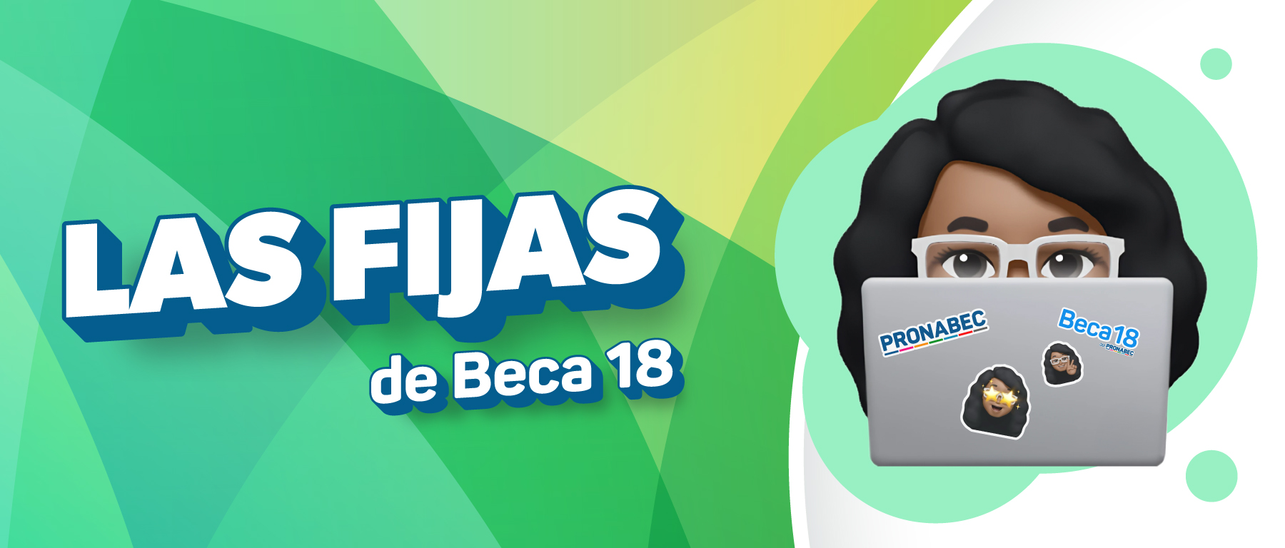 Las Fijas Beca 18 – PRONABEC | PROGRAMA NACIONAL DE BECAS Y CRÉDITO EDUCATIVO